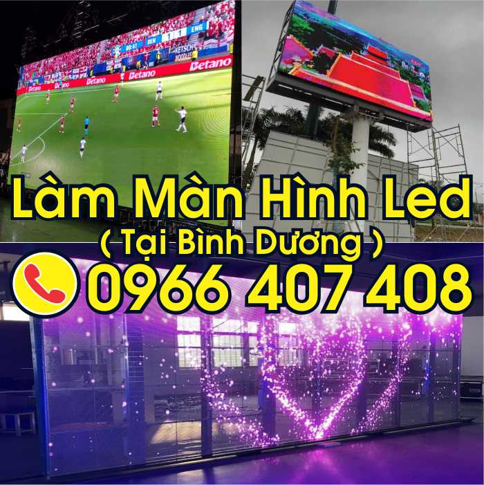 Làm Màn Hình Led Tại Bình Dương Giá Rẻ 0966.407.408 - Giá Màn Hình Led ...
